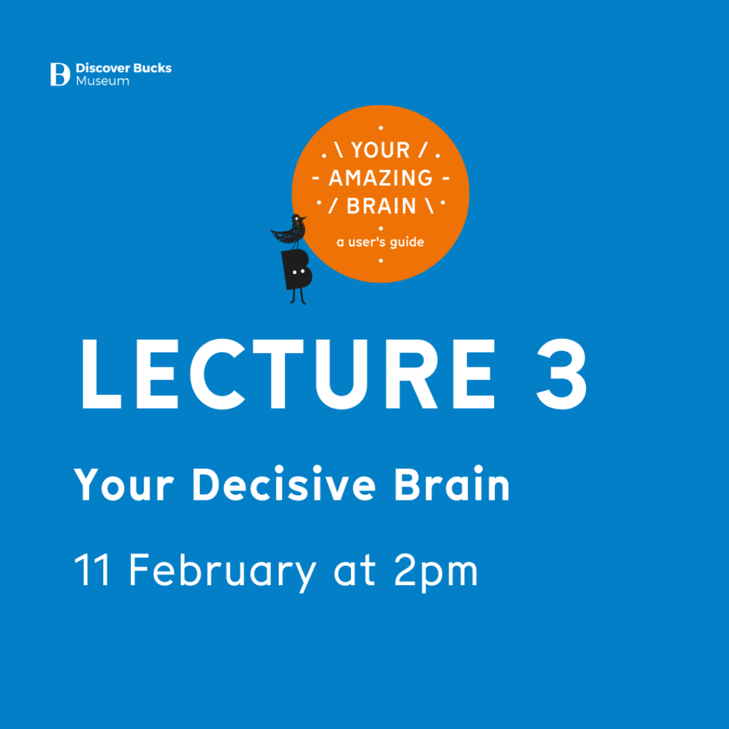 Lecture: Your Decisive Brain: How does your brain make decisions ...
