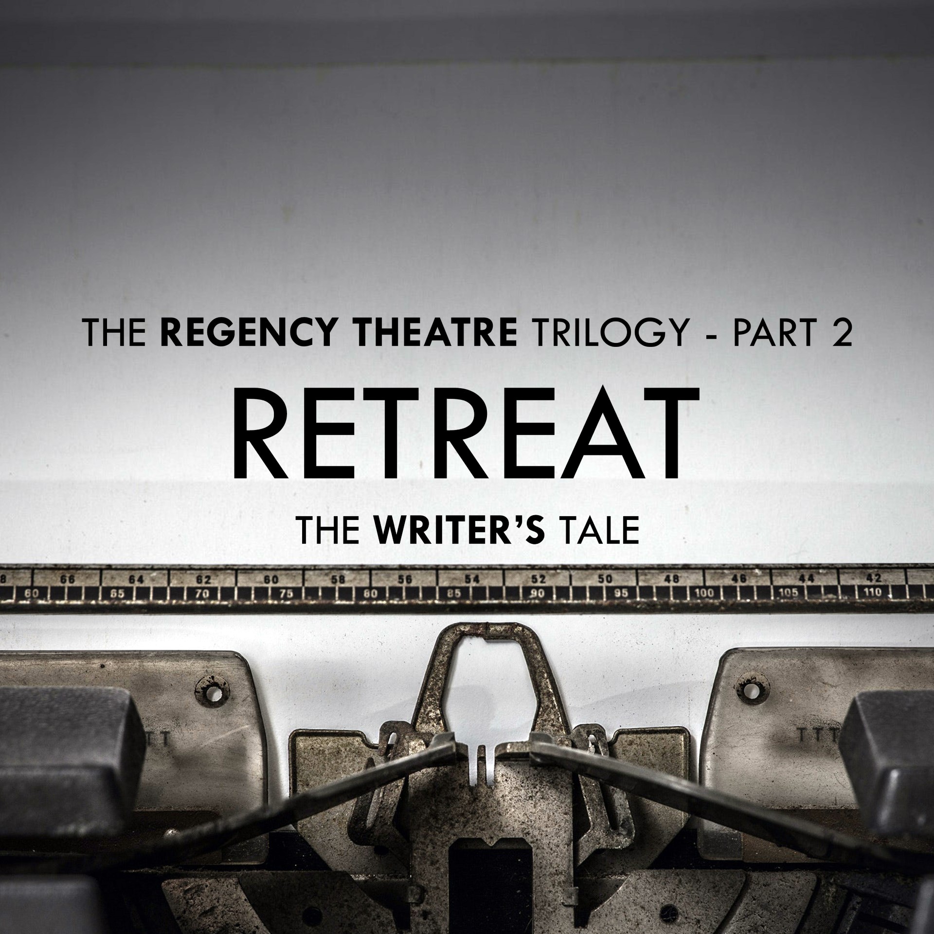 The Regency Trilogy: Play Two - Retreat (The Writer's Tale) | Visit ...