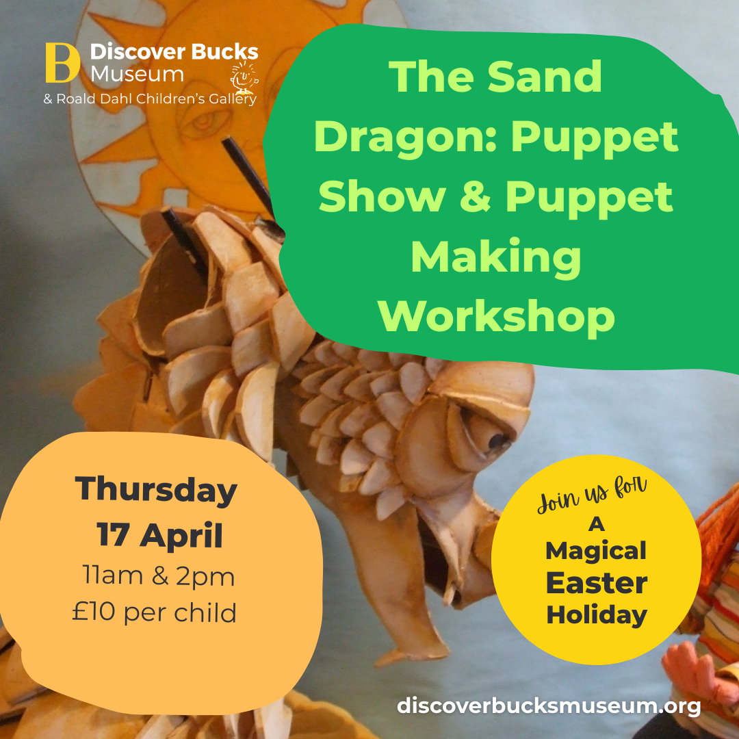 The Sand Dragon: Puppet Show & Puppet Making Workshop @ Discover Bucks ...